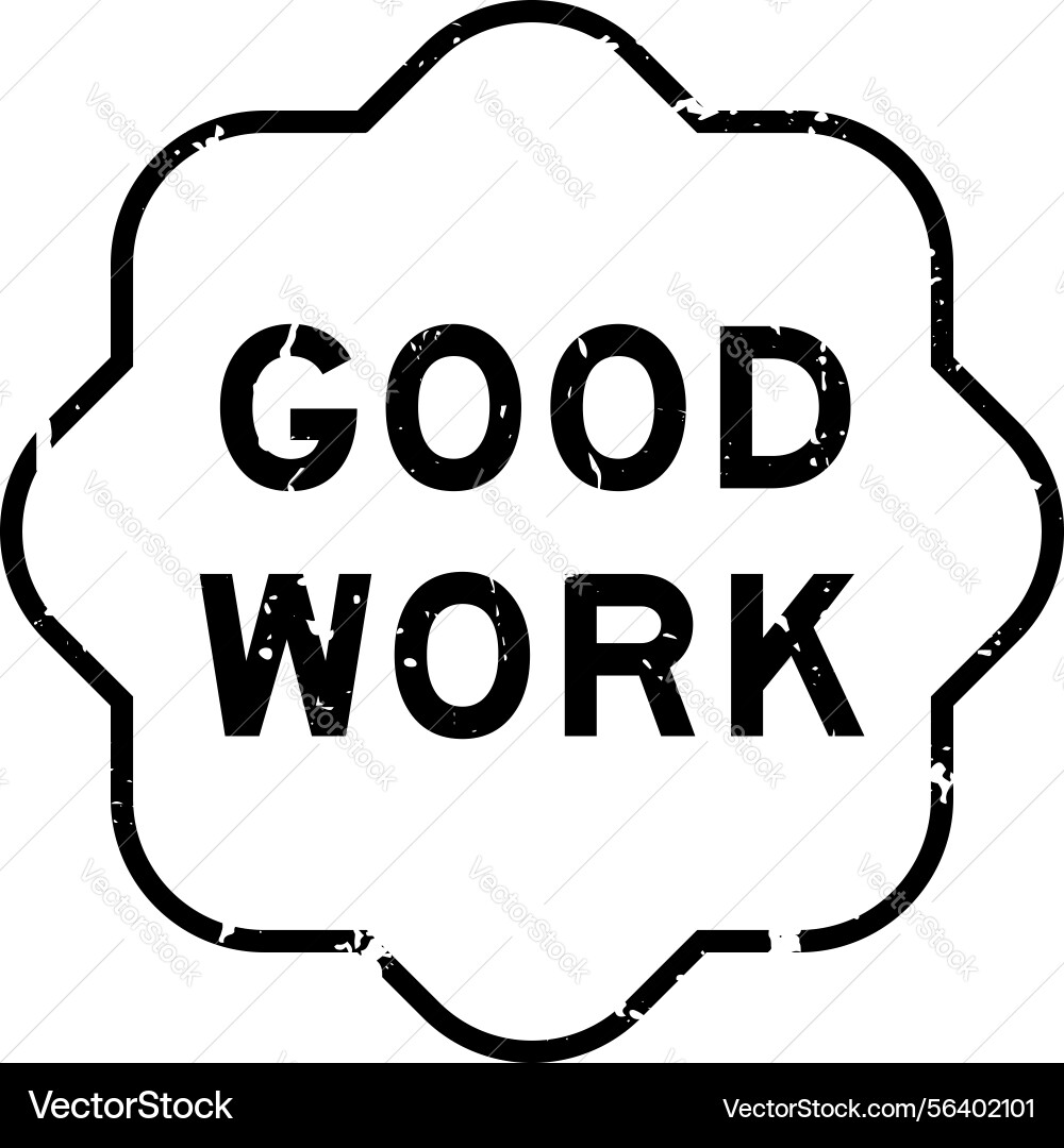 Grunge black good work word rubber seal stamp on Vector Image