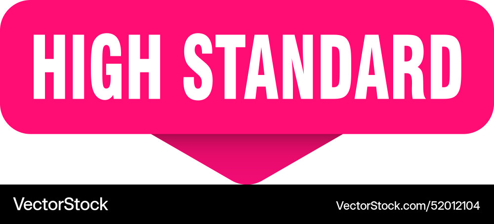 High standard sticker sign Royalty Free Vector Image