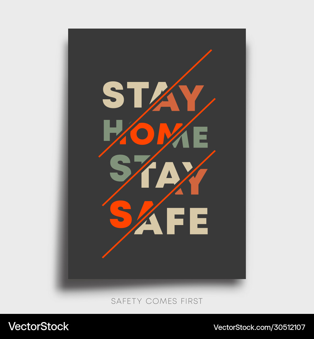 Stay safe home slogan line design for poster Vector Image