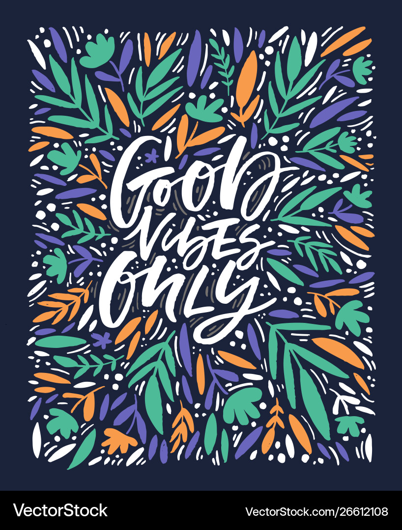 Good Vibes Lettering - Colorful Leaves Royalty Free Vector