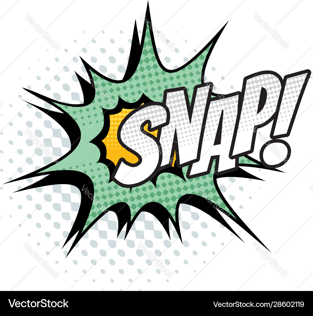 Snap cartoon comic book sound bubble chat blast Vector Image