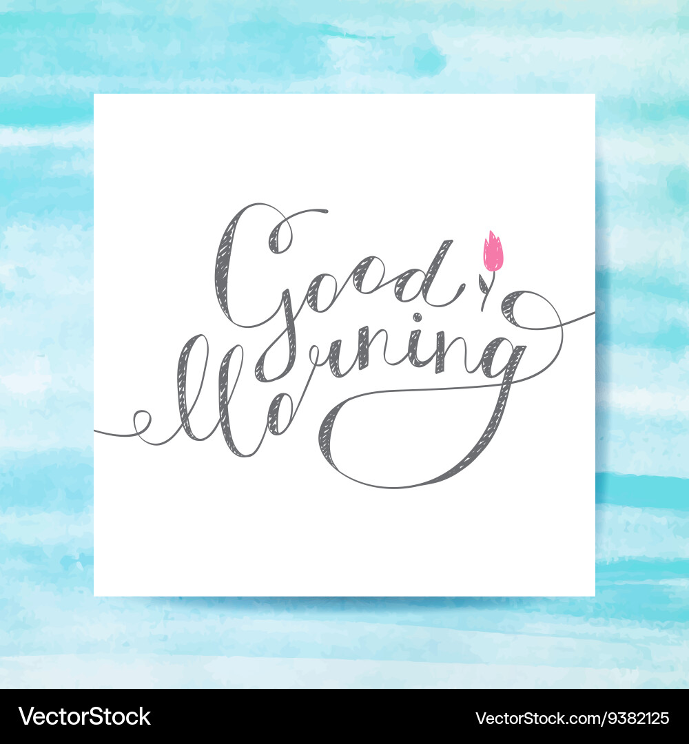Good morning text Royalty Free Vector Image - VectorStock