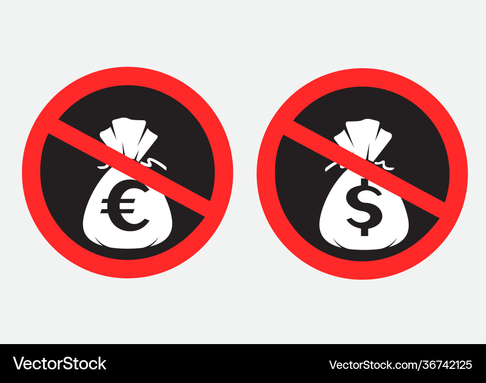 Money ban prohibition sign symbol Royalty Free Vector Image