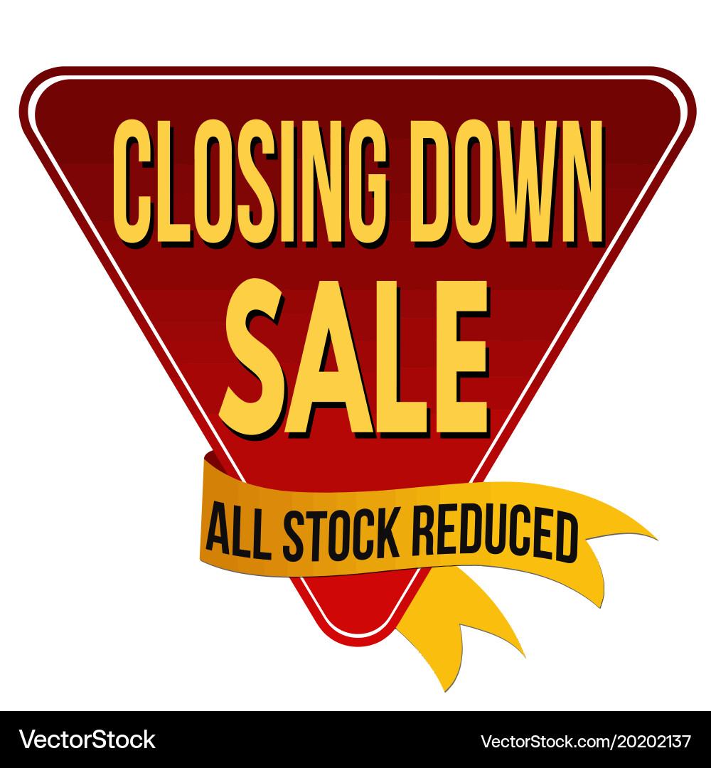 Closing Down Sale Sticker Royalty Free Vector Image