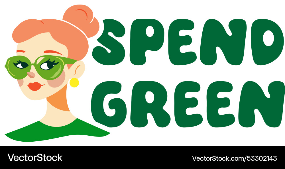 Spend green Royalty Free Vector Image - VectorStock