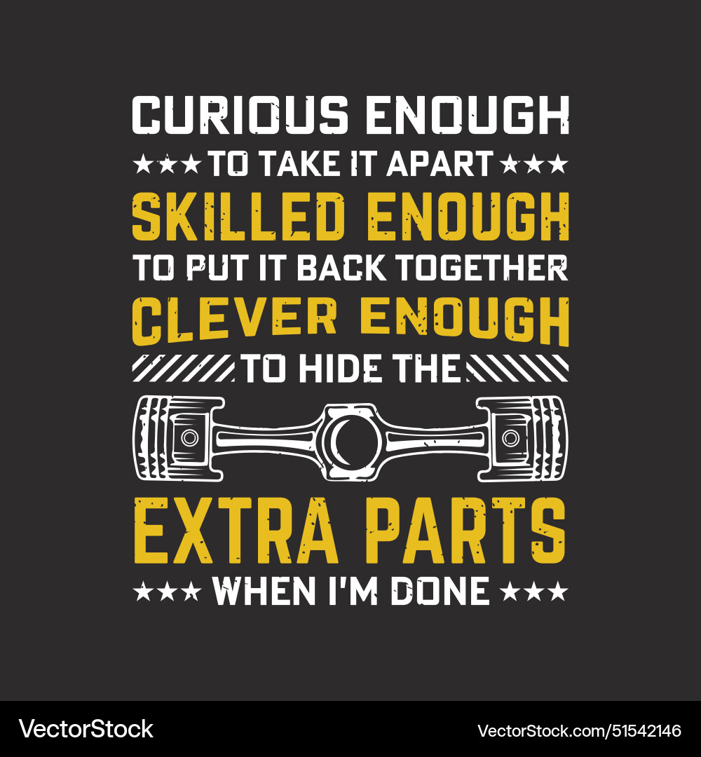 Skilled enough clever enough extra parts car Vector Image