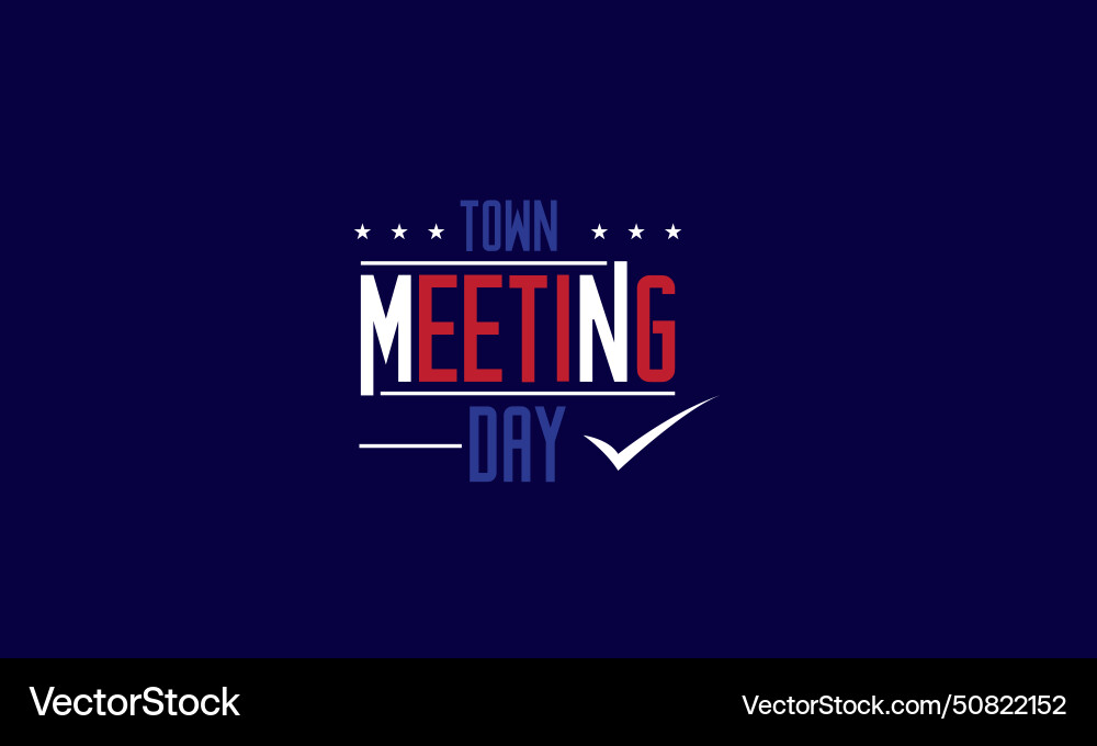 Town meeting day blue background red white Vector Image