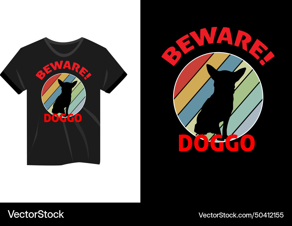 Beware doggo retro vintage t shirt design Vector Image