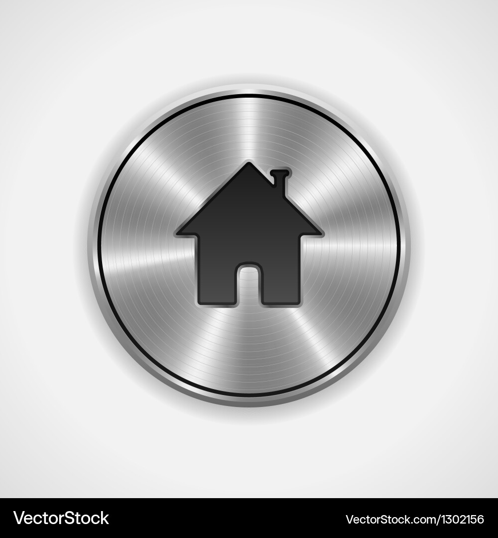 Home button icon metal round Royalty Free Vector Image
