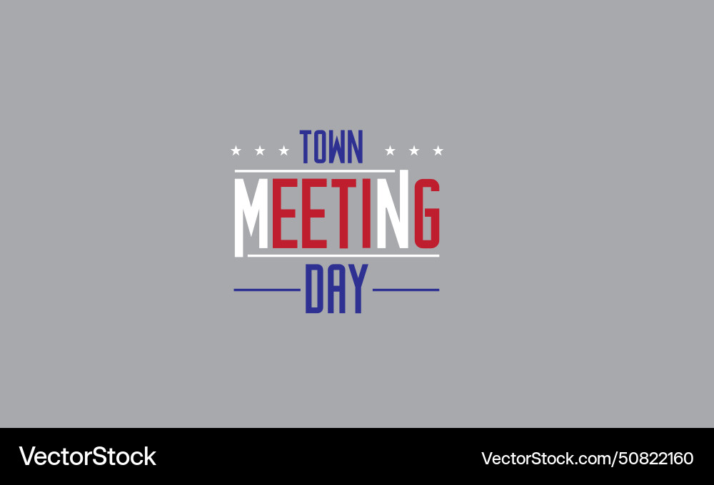 Town meeting day gray background Royalty Free Vector Image