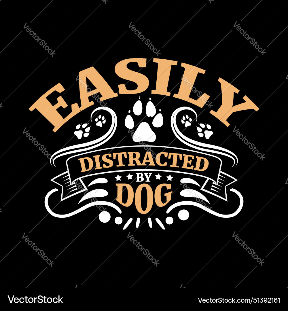 Dog typographic t shirt design Royalty Free Vector Image