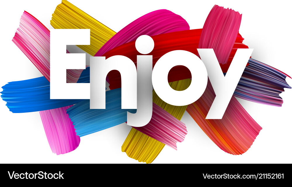 Enjoy poster with brush strokes Royalty Free Vector Image