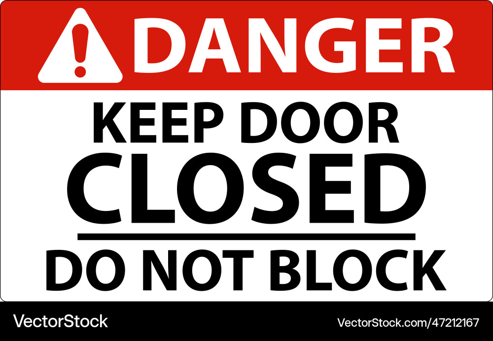 Danger keep closed do not block sign Royalty Free Vector