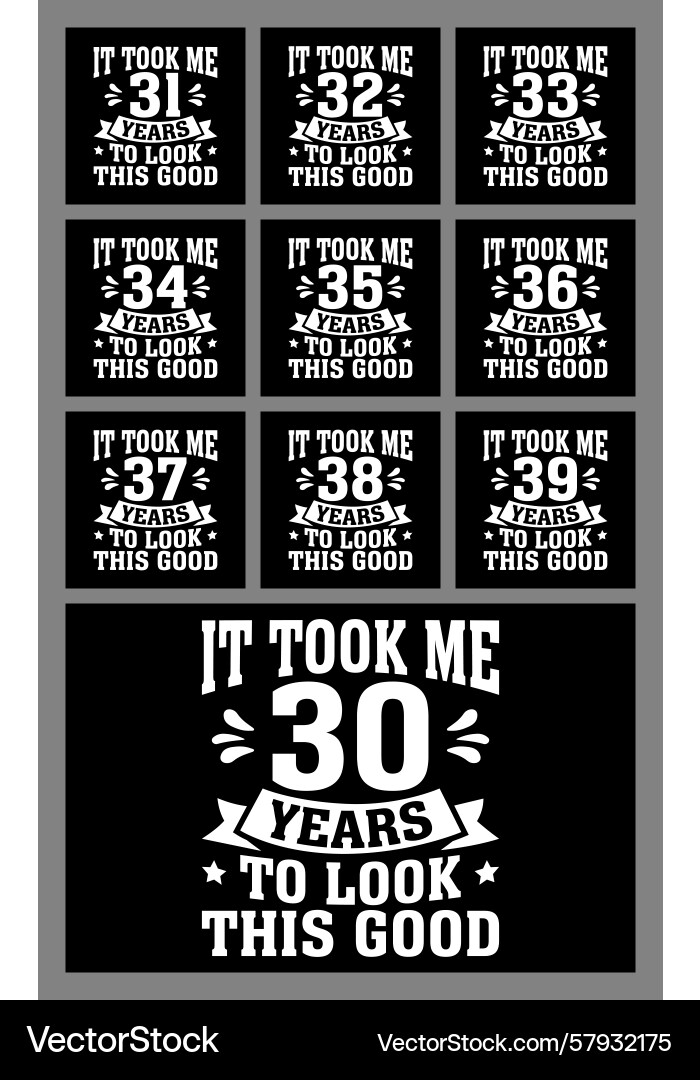 It Took Me 30 Years To Look This Good Royalty Free Vector