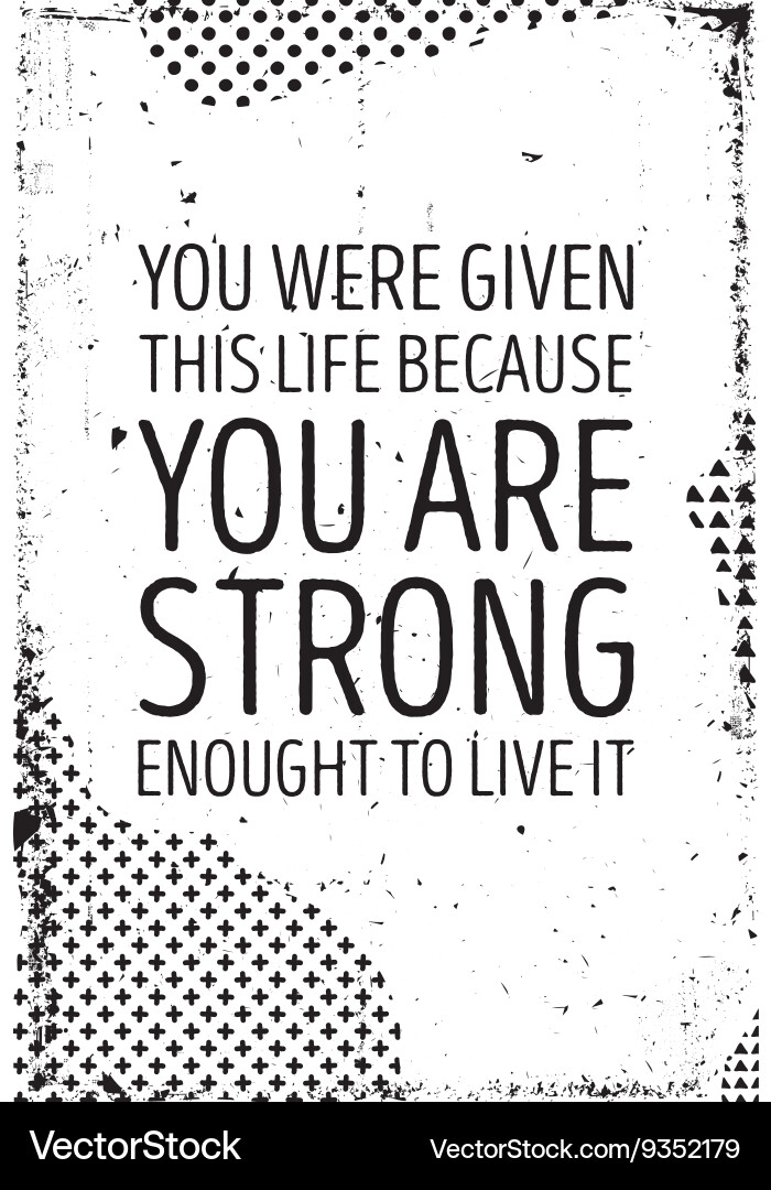 Motivational quote poster grunge background Vector Image