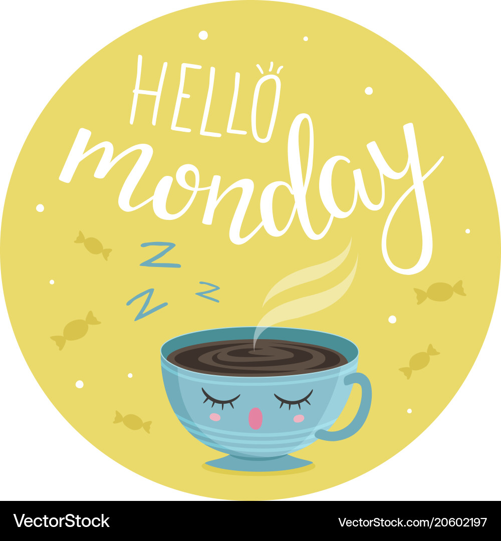 Hello monday Royalty Free Vector Image - VectorStock