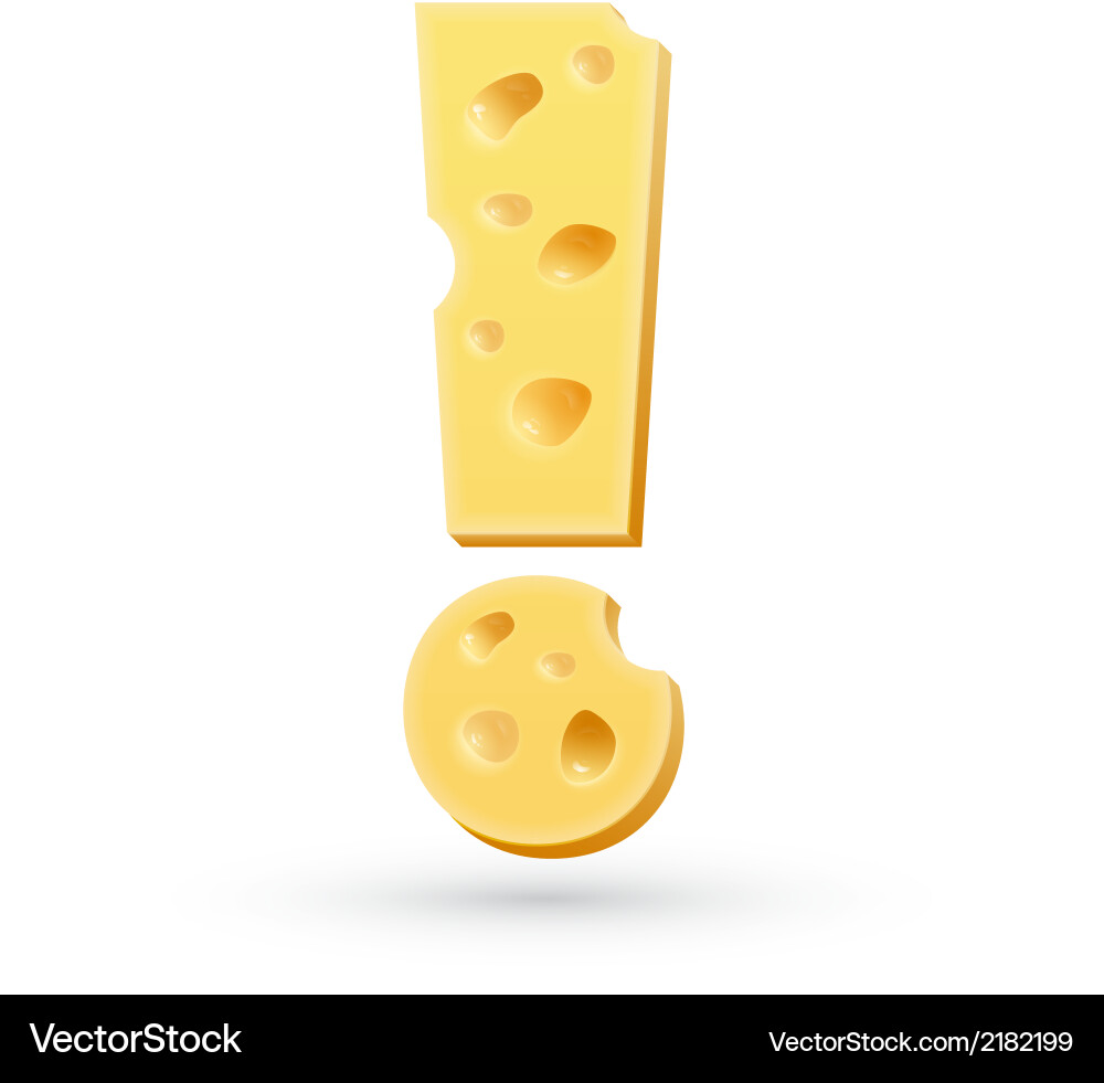 Cheese exclamation mark symbol isolated on white Vector Image