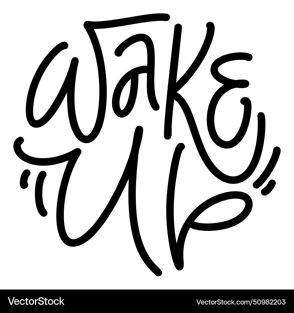 Wake up black text modern morning motivation Vector Image
