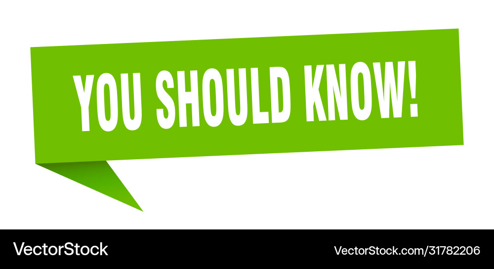 You should know banner speech Royalty Free Vector Image