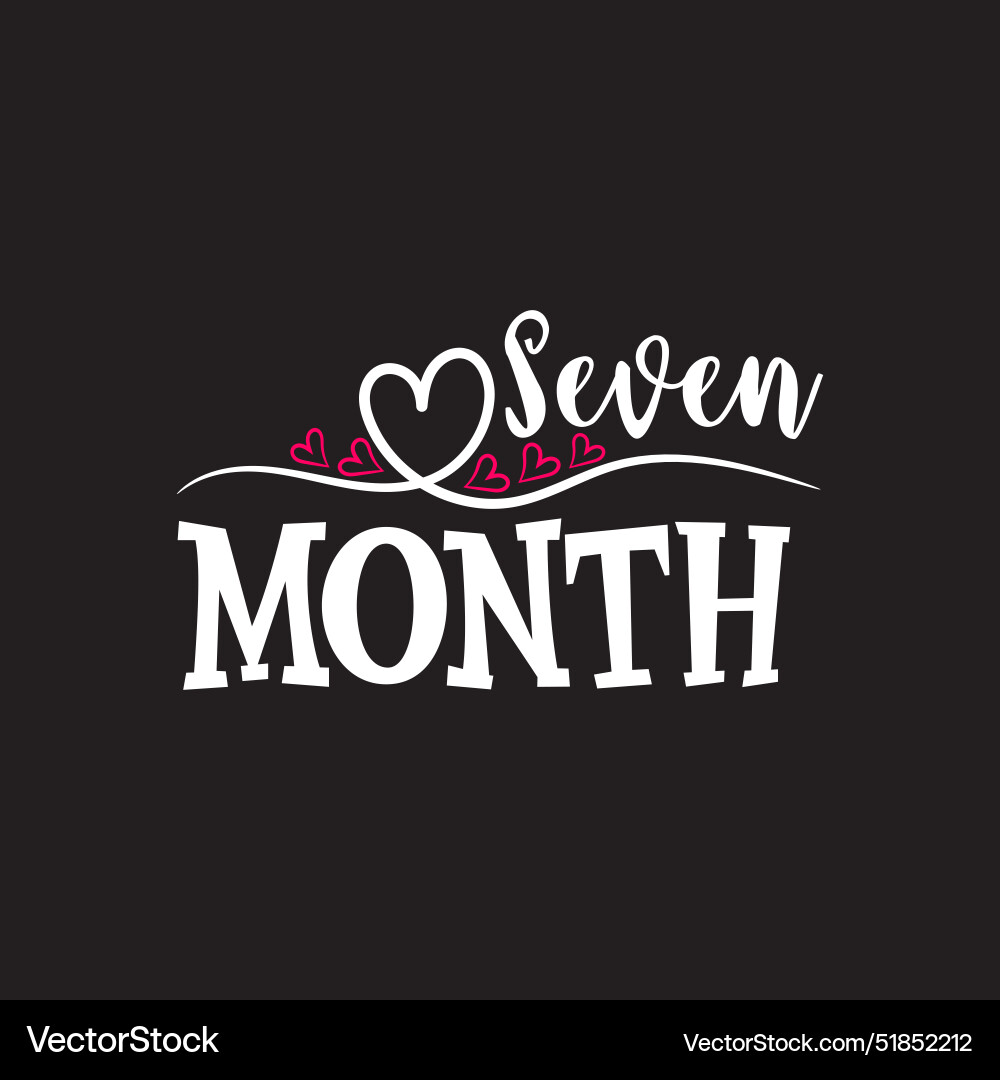 Seven month svg design Royalty Free Vector Image