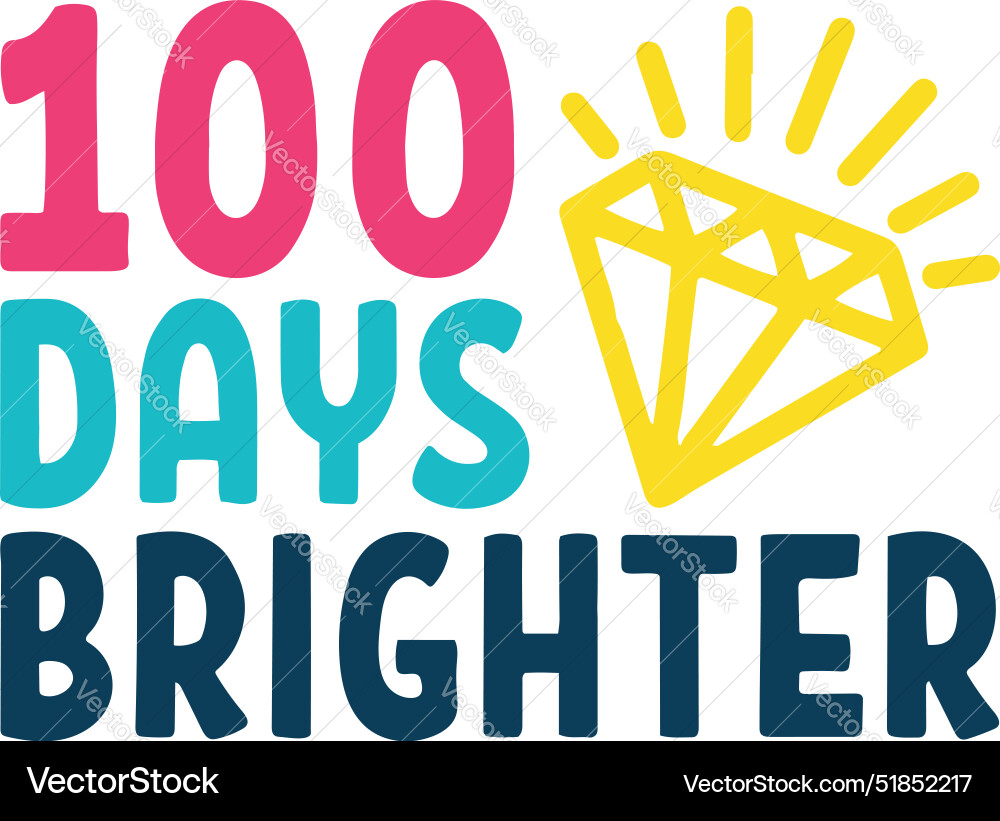 100 days brighter svg day school Royalty Free Vector Image