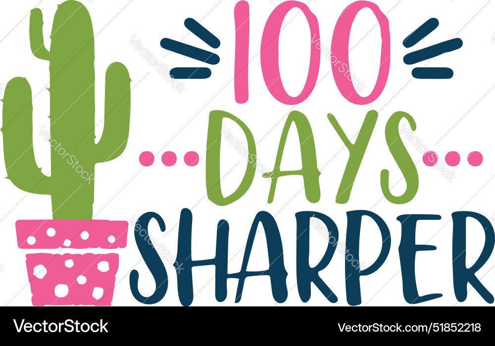 100 days sharper svg day school Royalty Free Vector Image