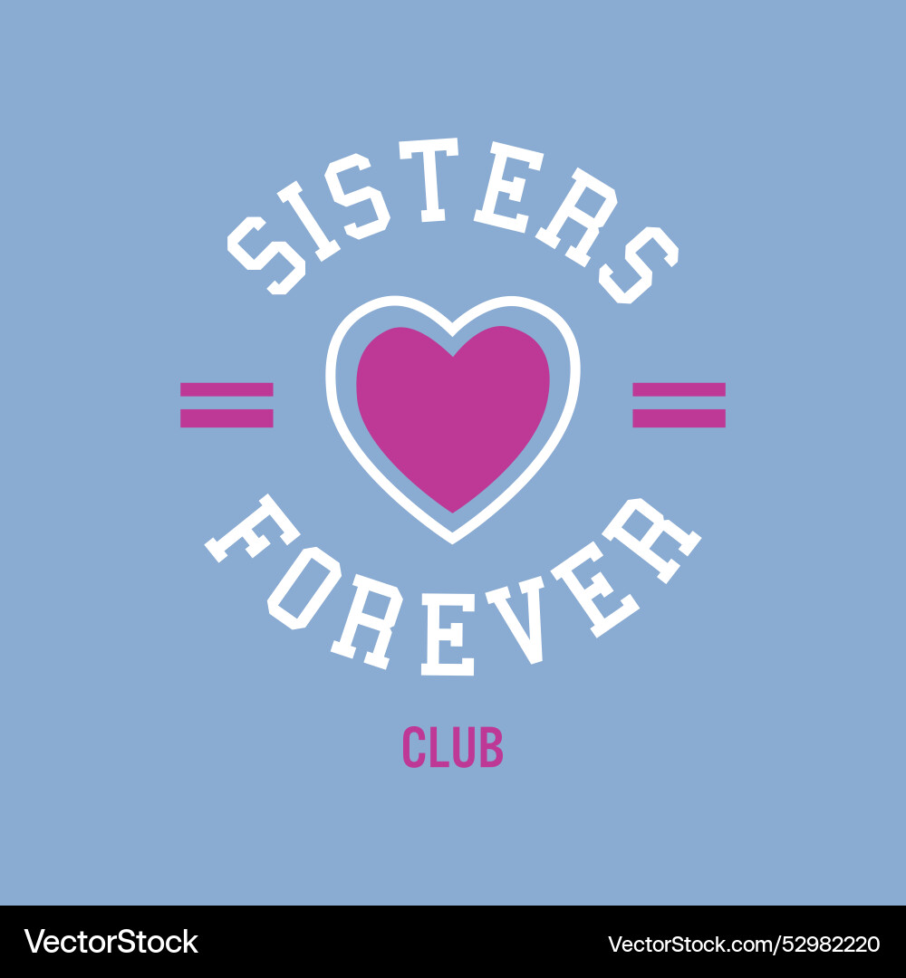Always my sister forever friend typography Vector Image