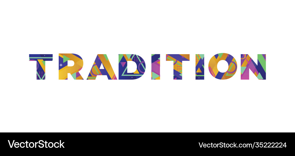 Tradition concept retro colorful word art Vector Image