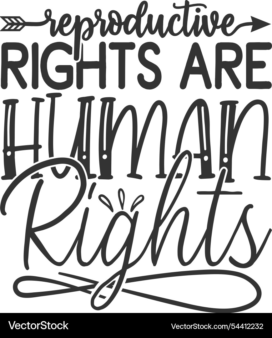 Reproductive rights are human Royalty Free Vector Image