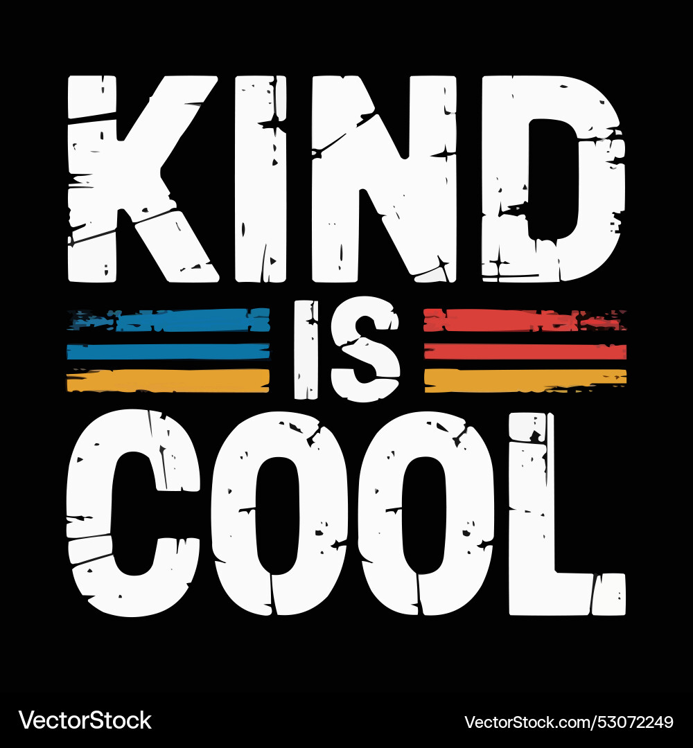 Kind is cool inspiring message design Royalty Free Vector