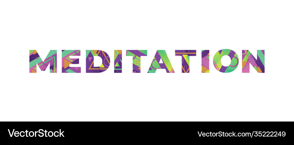 Meditation concept retro colorful word art Vector Image