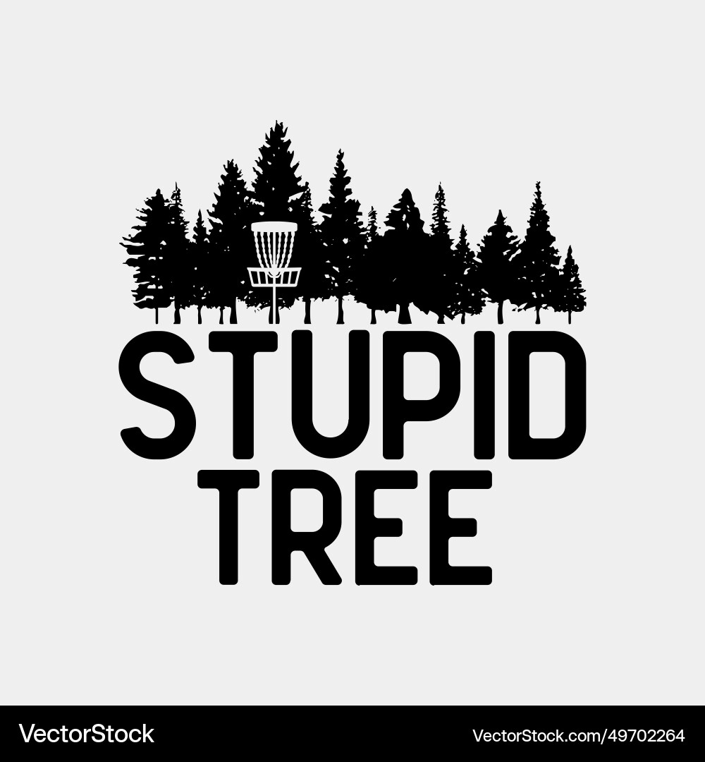 Funny disc golf stupid tree distressed frisbee gol