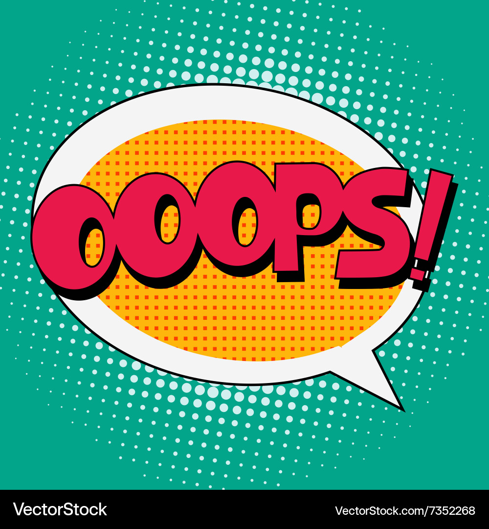 Ooops comic book bubble text Royalty Free Vector Image