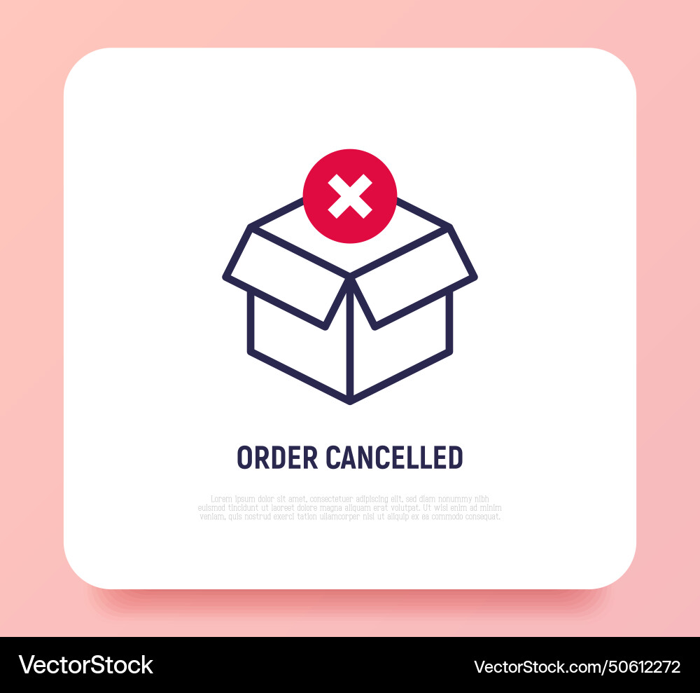 Order cancelled thin line icon opened package Vector Image