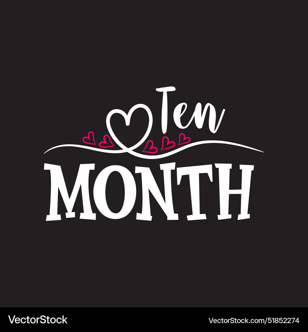 Ten month svg design Royalty Free Vector Image
