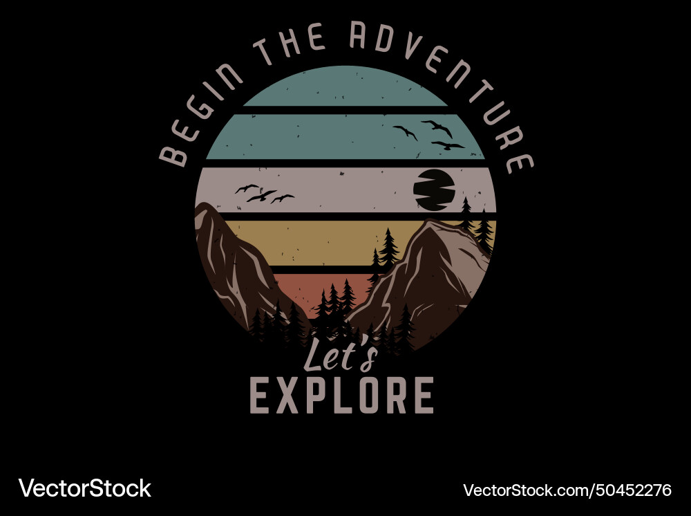 Begin the adventure lets explore retro vintage Vector Image