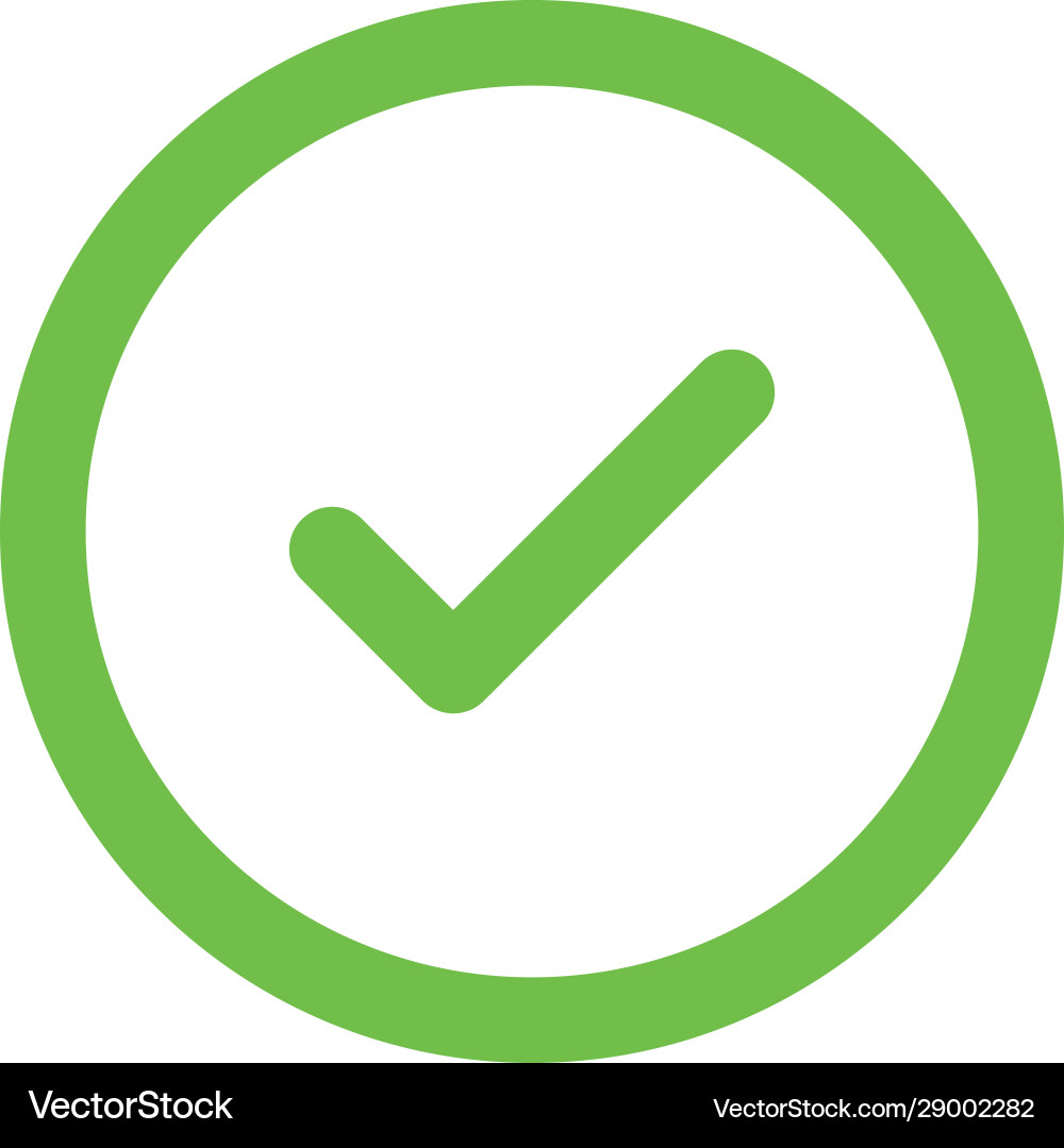 Green check mark icon in a circle tick symbol Vector Image