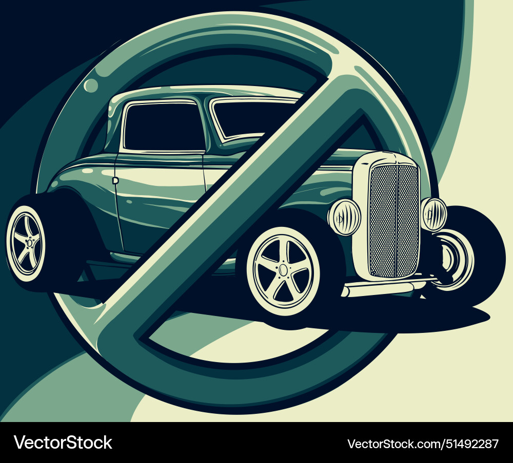 Hot rod car prohibition Royalty Free Vector Image