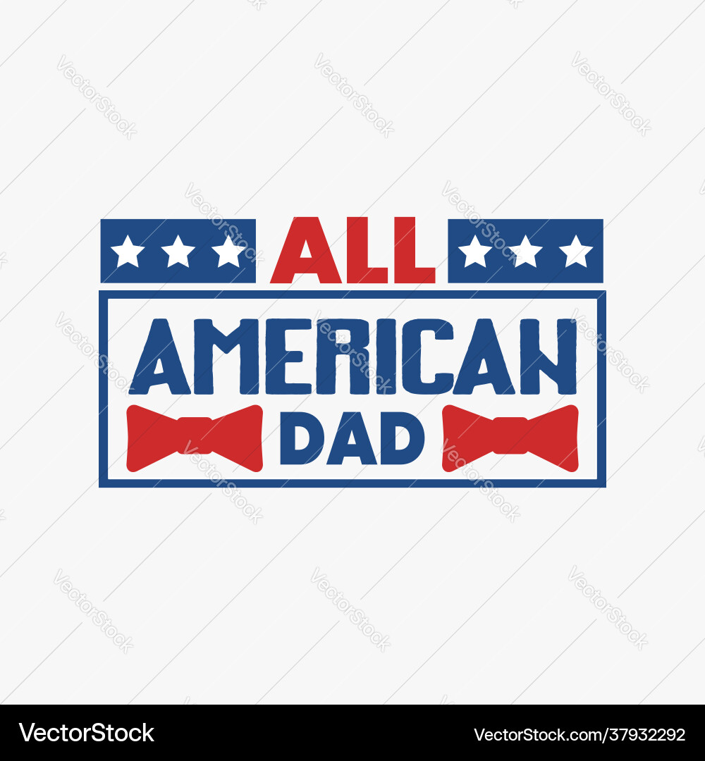 All american dad Royalty Free Vector Image - VectorStock