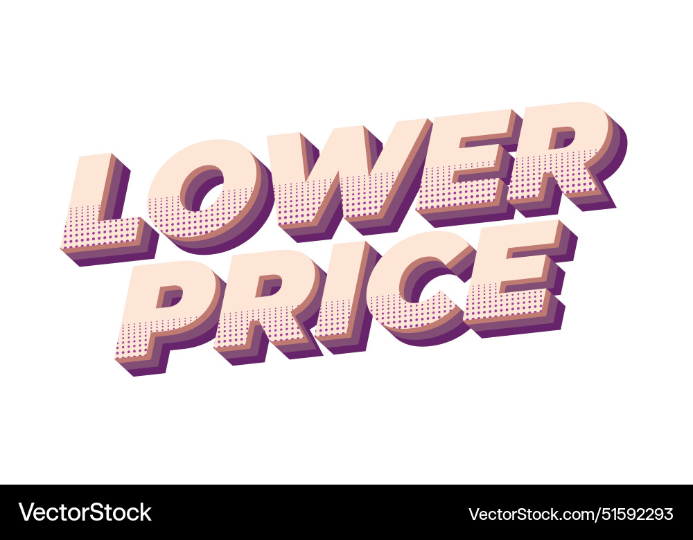 Lower price text effect in 3d look with good Vector Image