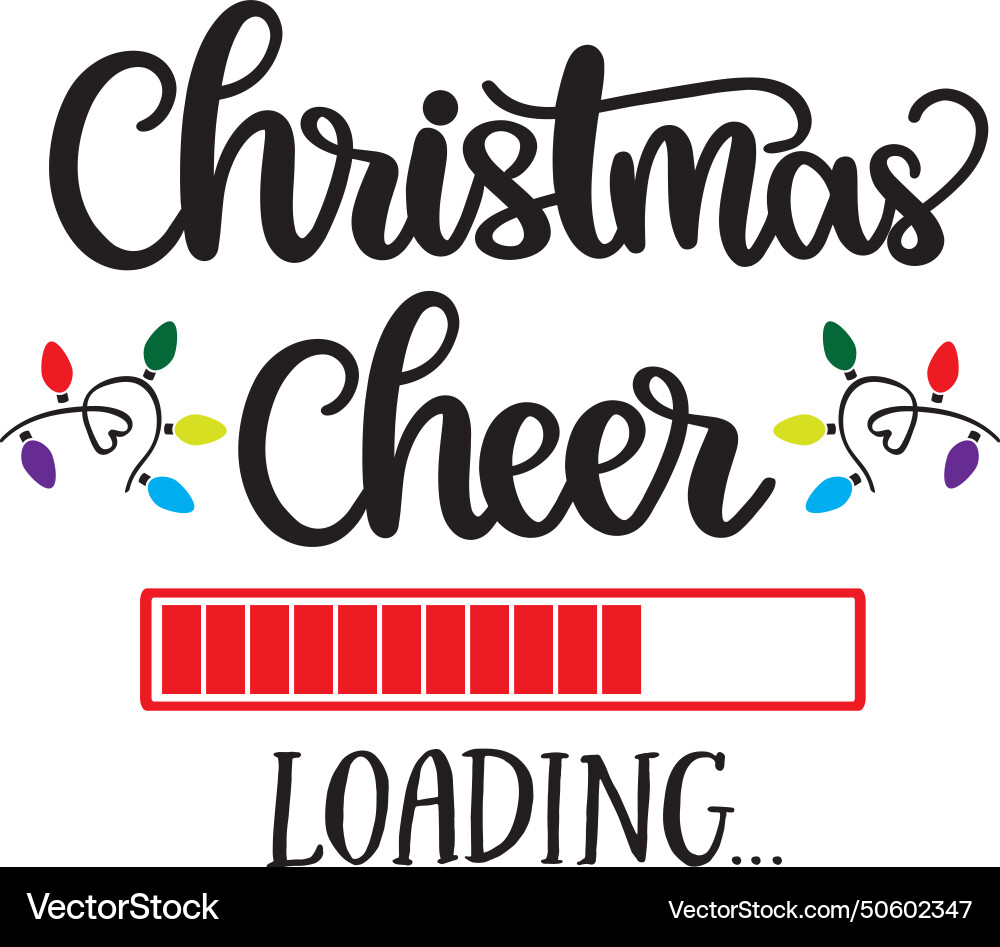 Christmas cheer loading merry Royalty Free Vector Image