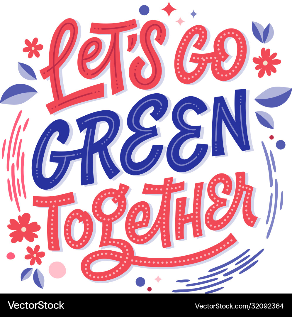 Lets go green together - eco lettering Royalty Free Vector