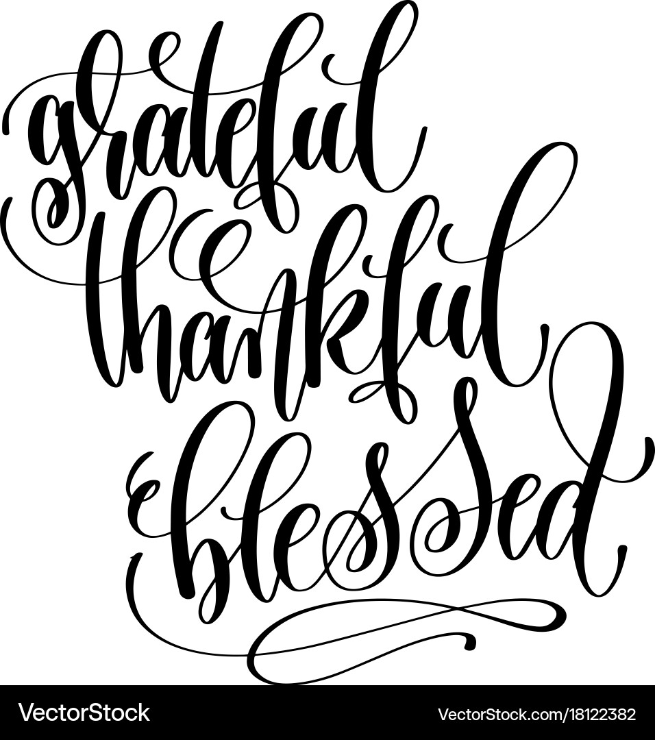 Grateful thankful blessed hand lettering Vector Image