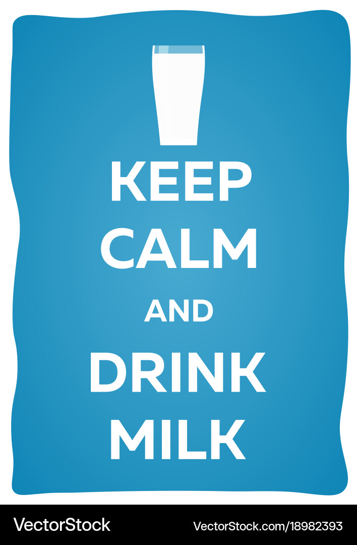 Milk Poster - Keep Calm & Drink Royalty Free Vector