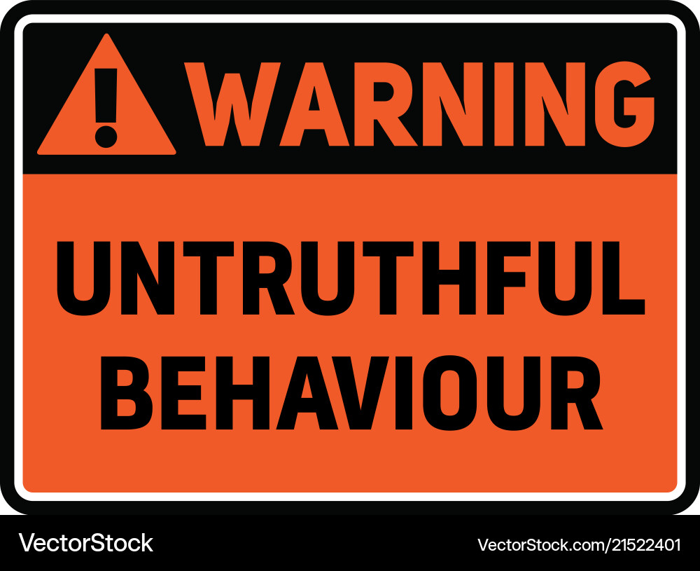 Warning untruthful bahaviour sign Royalty Free Vector Image