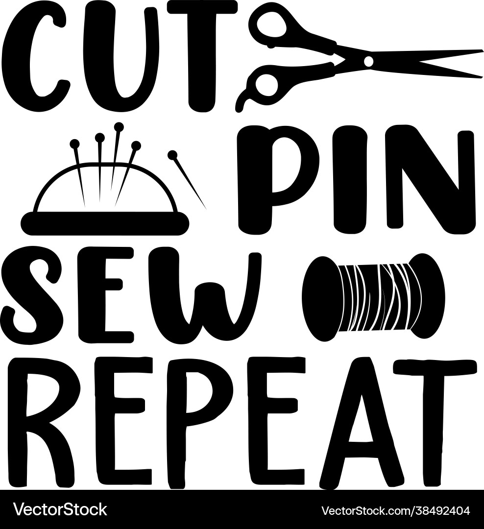 Cut pin sew repeat lettering motivational Vector Image