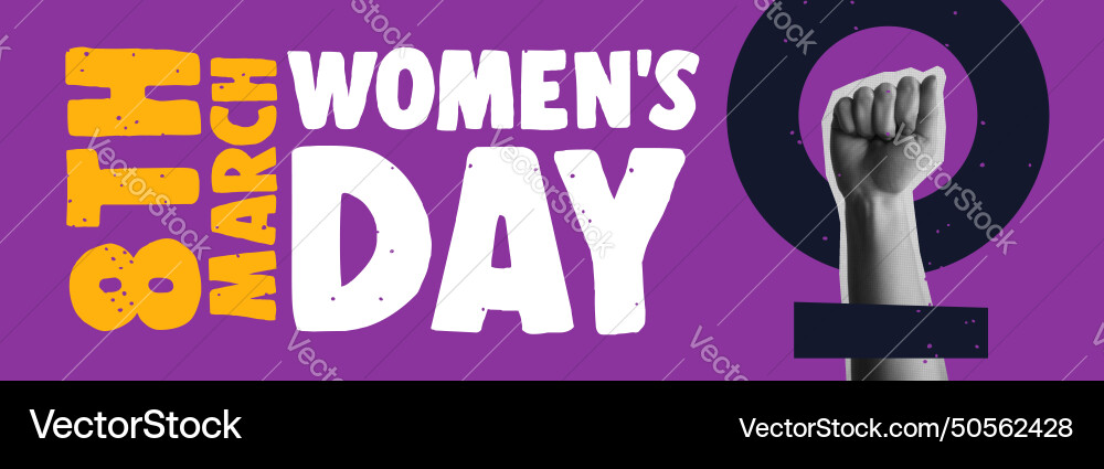 Women day 8th march fist up power sing collage Vector Image