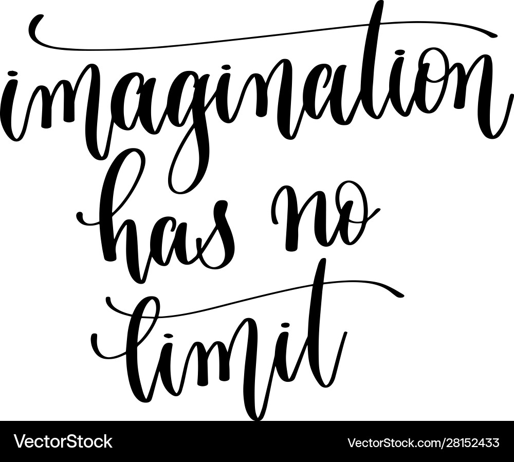 Imagination Has No Limit Hand Lettering Vector Image