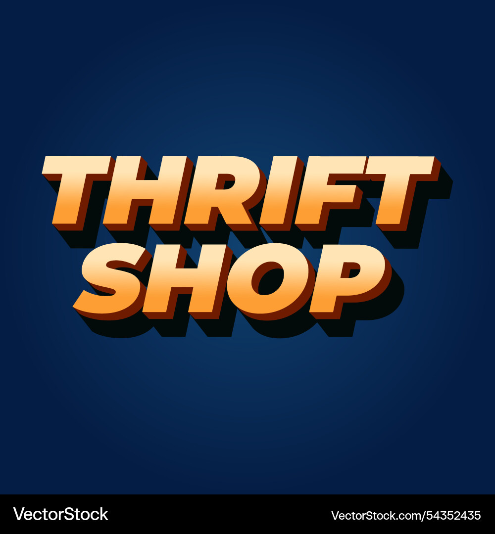 Thrift shop text effect in bold fonts with 3d Vector Image