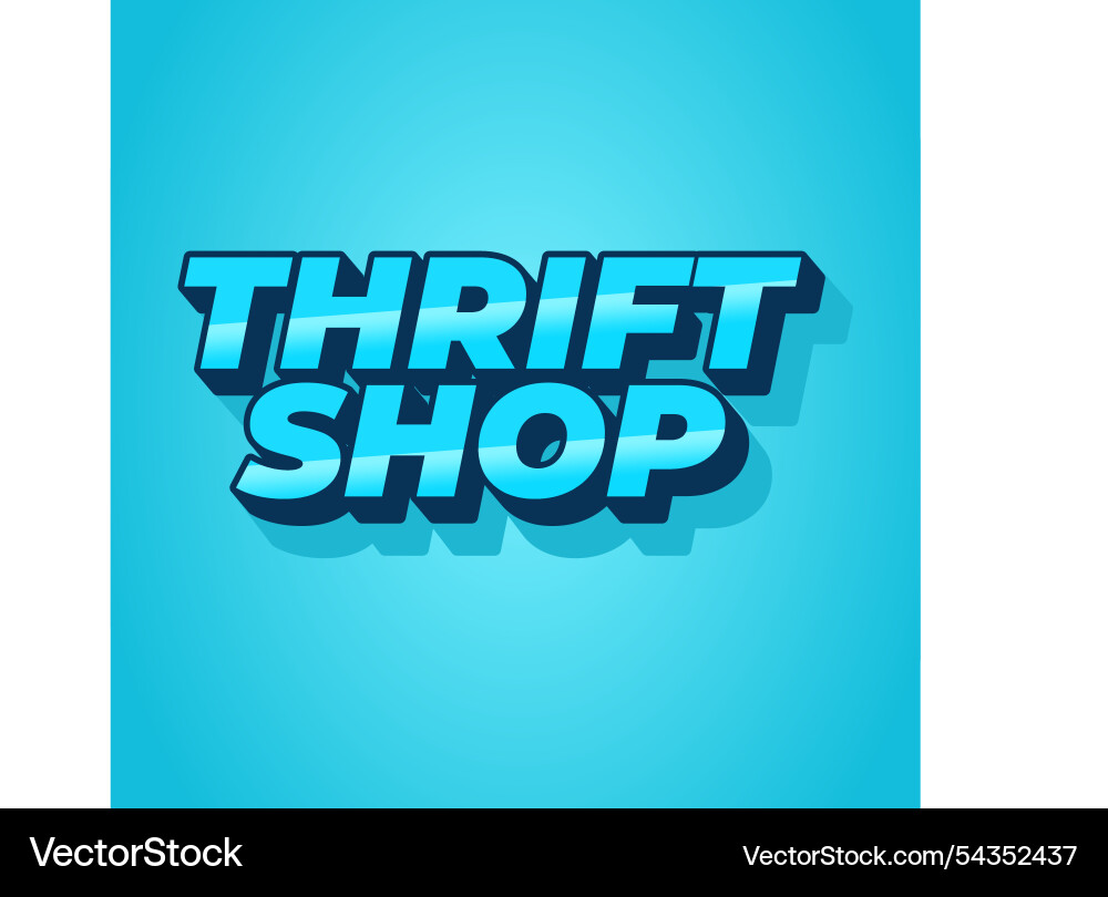 Thrift shop text effect in bold fonts with 3d Vector Image